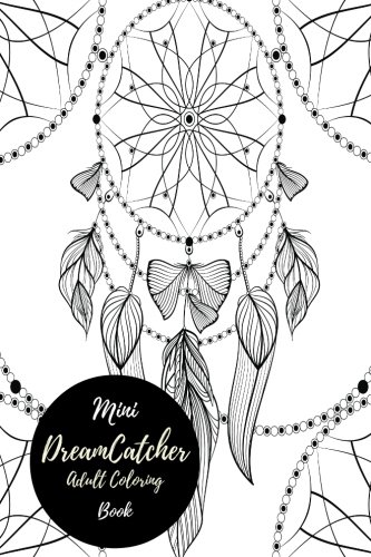 Mini Dreamcatcher Adult Coloring Book: Travel To Go, Small Portable ...