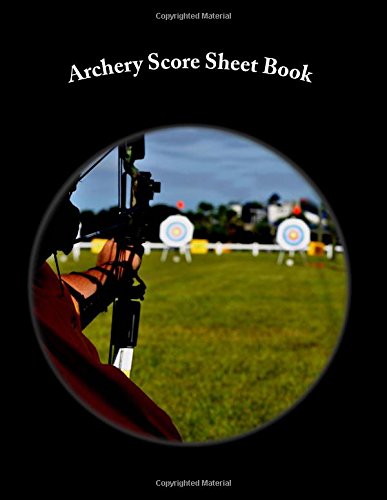 Archery Score Sheet Book: 400 Pages (200 sheets) by Julien Coallier ...