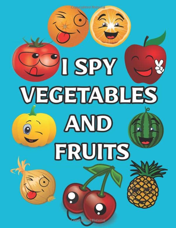 I Spy Vegetables And Fruits: Activity Book for Preschoolers | Kids ...