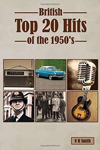 British Top 20 Hits of the 1950's by N R Smith | Goodreads