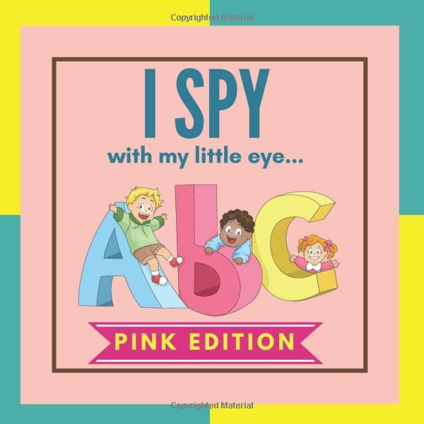I Spy With My Little Eye... ABC Pink Edition: Colorful Guessing Game ...