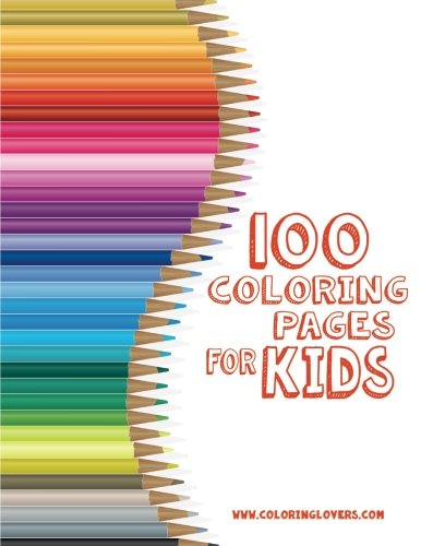 100 Coloring Pages For Kids: Activity Coloring Book for Kids Age 3-8 ...