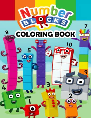 Numberblocks Coloring Book: Stunning And Impressive Coloring Pages For ...