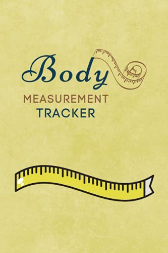 Body Measurement Tracker: Weekly Weight and Body Measurements Progress ...