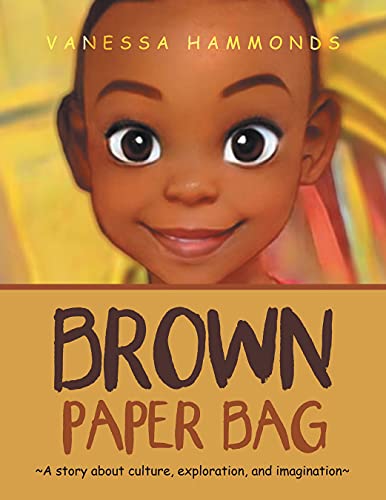 Brown Paper Bag: ~A Story About Culture, Exploration, and Imagination ...
