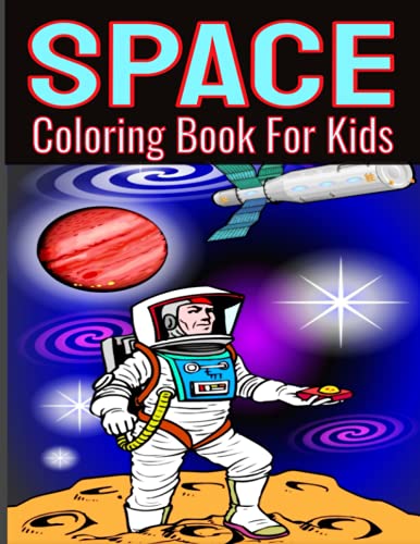 Space Coloring Book For Kids: Space Themed Coloring Book, Planets ...