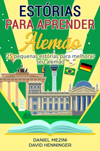 Estórias para aprender Alemão: 25 pequenas estórias para melhorar seu ...