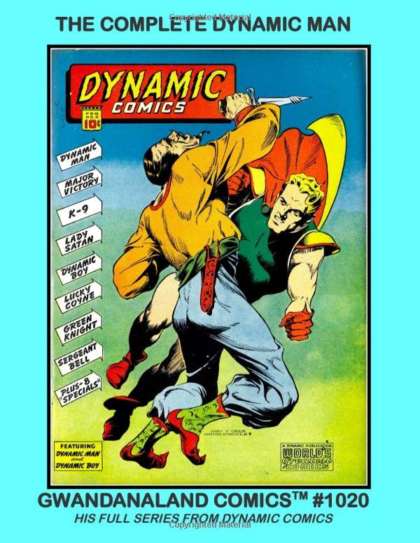The Complete Dynamic Man: Gwandanaland Comics #1020 -- His Full Series ...