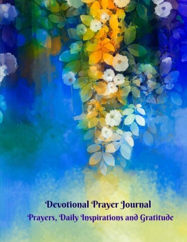 Devotional Prayer Journal: Prayers, Daily Inspirations and Gratitude by ...