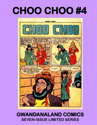 Choo Choo #4: Gwandanaland Comics by Quality | Goodreads
