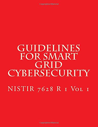 NISTIR 7628 R 1 Volume 1 Guidelines for Smart Grid Cybersecurity ...