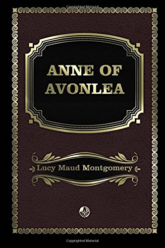 Anne of Avonlea by L.M. Montgomery | Goodreads