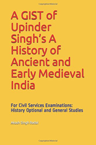A GIST of Upinder Singh’s A History of Ancient and Early Medieval India ...