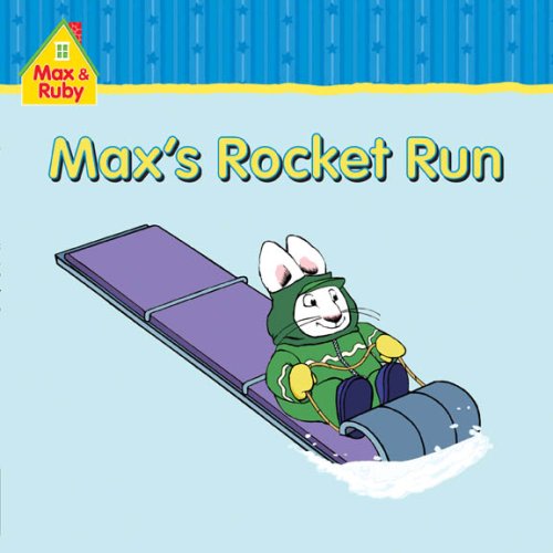 Max and Ruby: Max's Rocket Run by Rosemary Wells | Goodreads