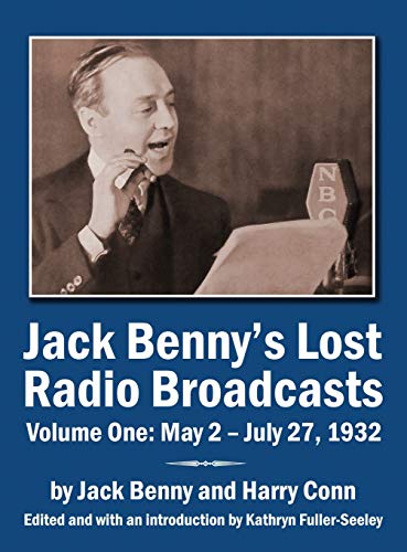 Jack Benny's Lost Radio Broadcasts Volume One: May 2 - July 27, 1932 by ...