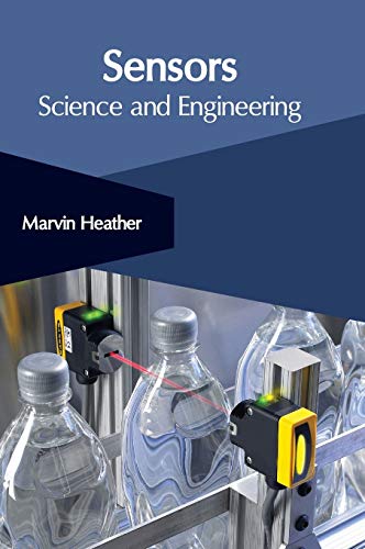 Sensors: Science and Engineering by Marvin Heather | Goodreads