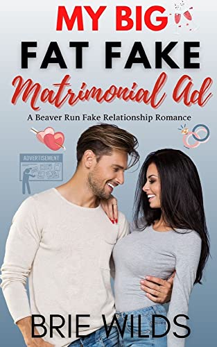 My Big Fat Fake Matrimonial Ad by Brie Wilds | Goodreads