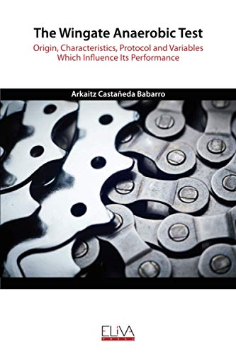 The Wingate Anaerobic Test: Origin, characteristics, protocol and ...
