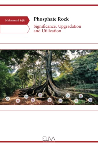Phosphate Rock: Significance, Upgradation and Utilization by Muhammad ...