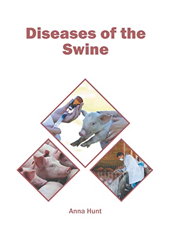 Diseases of the Swine by Anna Hunt | Goodreads