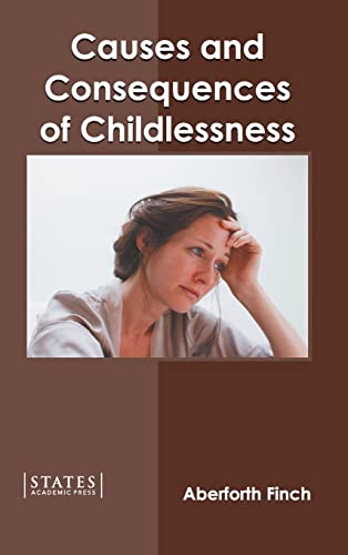 Causes and Consequences of Childlessness by Aberforth Finch | Goodreads