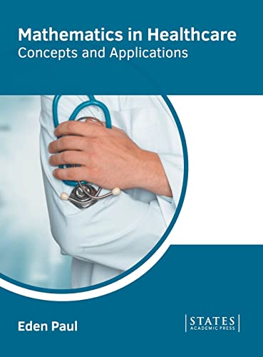 Mathematics in Healthcare: Concepts and Applications by Eden Paul ...