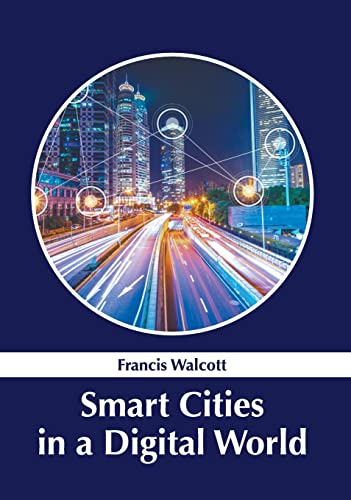 Smart Cities in a Digital World by Francis Walcott | Goodreads