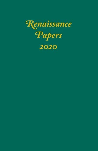 Renaissance Papers 2020 (Renaissance Papers, 25) by Jesse B. Russell ...