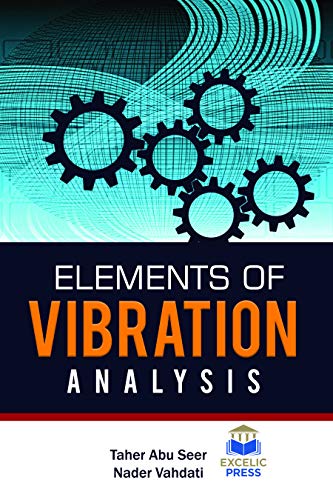 Elements Of Vibration Analysis by Taher Abu Seer | Goodreads