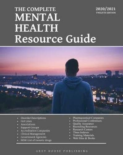 Complete Mental Health Resource Guide, 2020/21 by Grey House Publishing ...