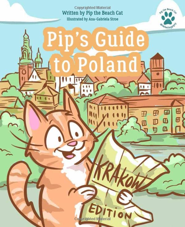 Pip's Guide to Poland: Krakow Edition by Pip the Beach Cat | Goodreads