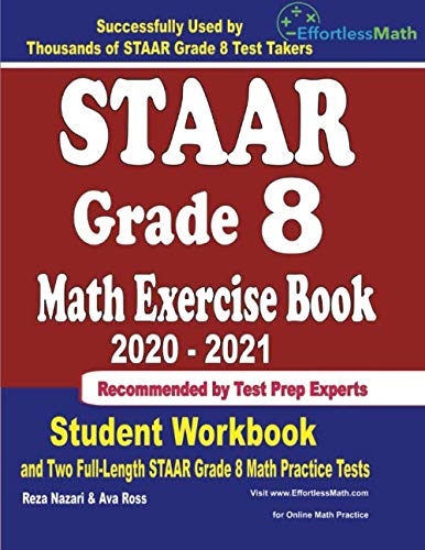 STAAR Grade 8 Math Exercise Book 2020-2021: Student Workbook and Two ...