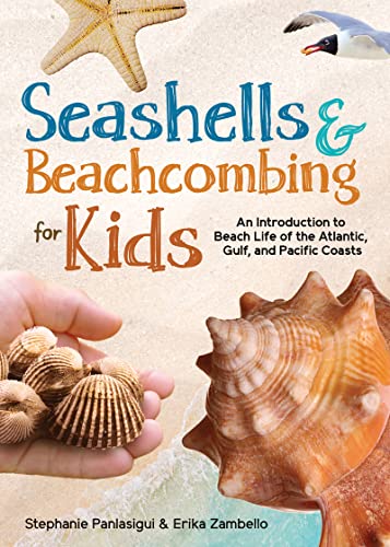 Seashells & Beachcombing for Kids: An Introduction to Beach Life of the ...