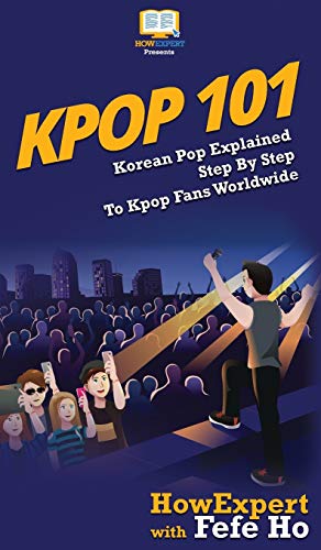 Kpop 101: Korean Pop Explained Step By Step To Kpop Fans Worldwide by ...