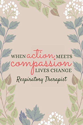 When Action Meets Compassion Lives Change Respiratory Therapist ...