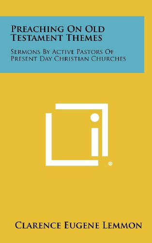 Preaching on Old Testament Themes: Sermons by Active Pastors of Present ...