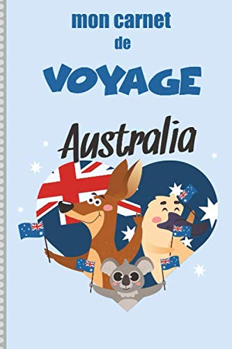 Carnet de Voyage Australie: Carnet de Voyage Australie : Journal de ...