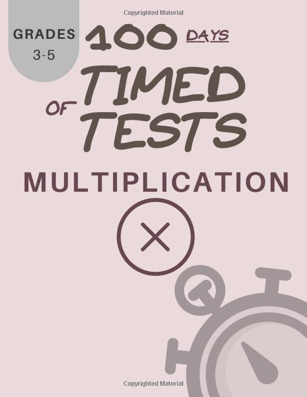 100 days of timed tests multiplication: 100 worksheets of ...