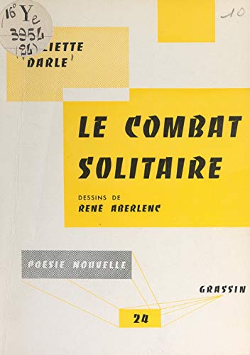 Le combat solitaire (French Edition) by Juliette Darle | Goodreads