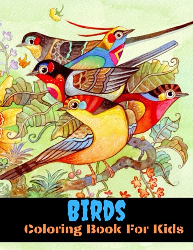 Birds Coloring Bok For Kids: 50 Unique and Fun Images of Birds from ...