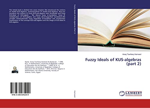 Fuzzy Ideals of KUS-algebras (part 2) by Areej Tawfeeq Hameed | Goodreads