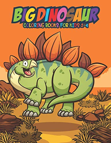 Big Dinosaur Coloring Books for Kids 2-4: Fantastic Dinosaur Coloring ...