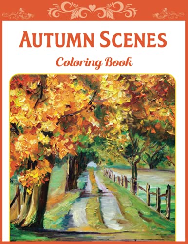 Autumn Scenes Coloring Book: An Adult Country Autumn Coloring Book ...