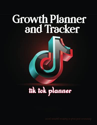 TIK TOK PLANNER: develop your growth. become an influencer on tik tok ...