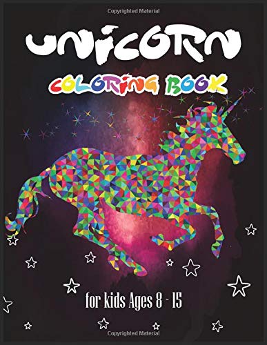 Unicorn Coloring Book For Kids Ages 8-15: Game For Learning, Coloring ...