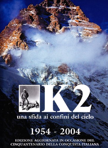K2. Una sfida ai confini del cielo by Kurt Diemberger | Goodreads