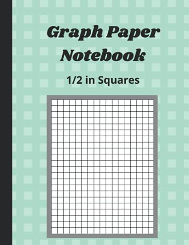 1/2 Inch Squares Graph Paper Notebook: Grid paper with Large 1/2 Inch ...
