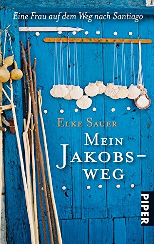 Mein Jakobsweg by Elke Sauer | Goodreads