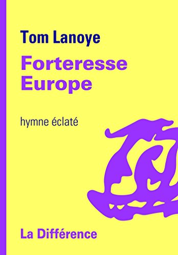 Forteresse Europe (French Edition) by Tom Lanoye | Goodreads