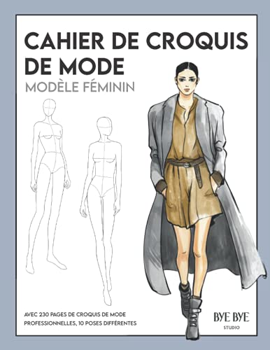 Carnet de croquis de mode: 230 Figures de silhouettes de mannequins ...